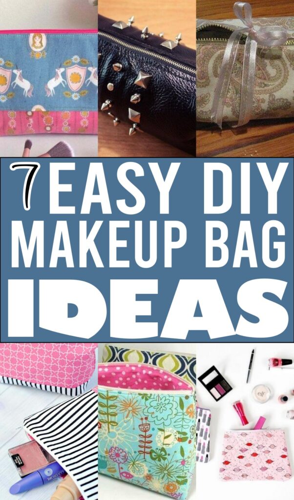 7 DIY Makeup Bag Ideas For Ladies To Store Stuff - The Newlywed