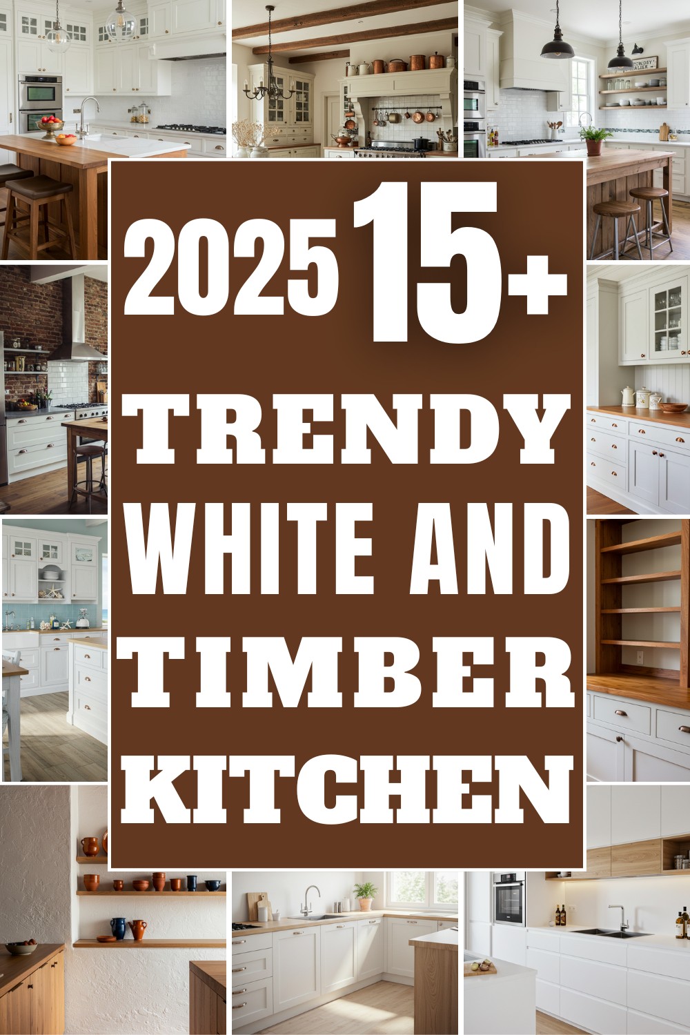 15 Must See White & Timber Kitchen Styles Blending Comfort - The Newlywed